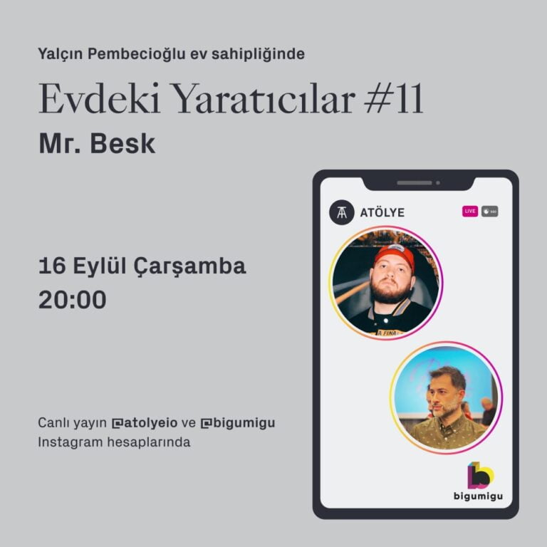 Bigumigu ve ATÖLYE Sunar: Evdeki Yaratıcılar – Mr. Besk • Bigumigu